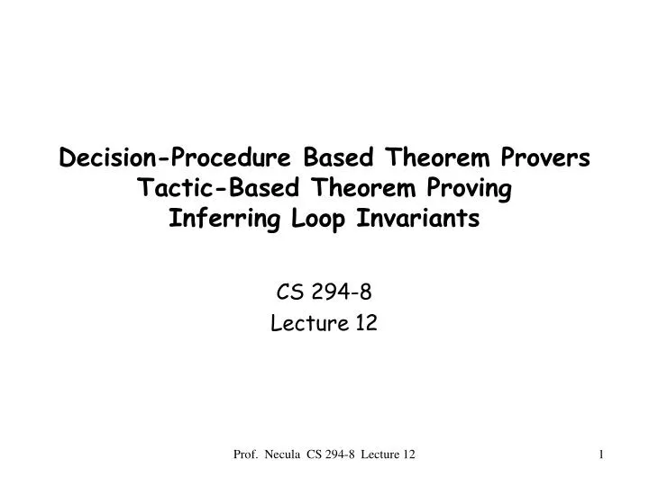 Ppt Decision Procedure Based Theorem Provers Tactic Based Theorem Proving Inferring Loop