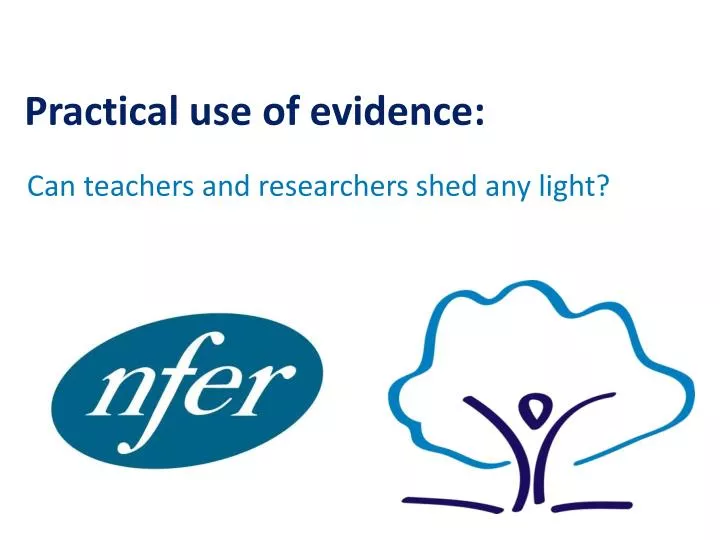 PPT - Practical use of evidence: PowerPoint Presentation, free download ...