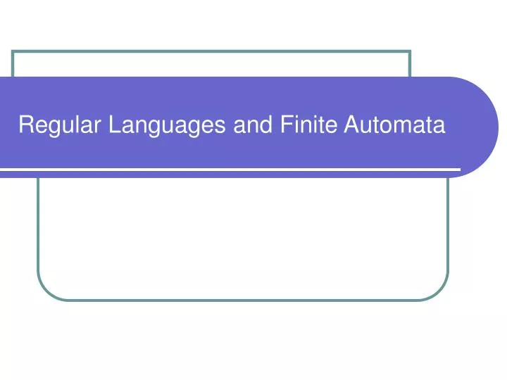PPT - Regular Languages and Finite Automata PowerPoint Presentation ... PPT - Regular Languages and Finite Automata PowerPoint Presentation ...