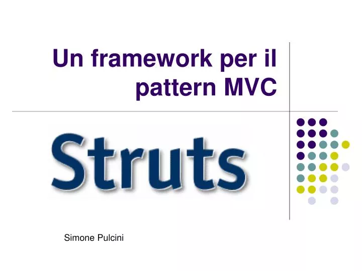 PPT - Un framework per il pattern MVC PowerPoint Presentation, free ...