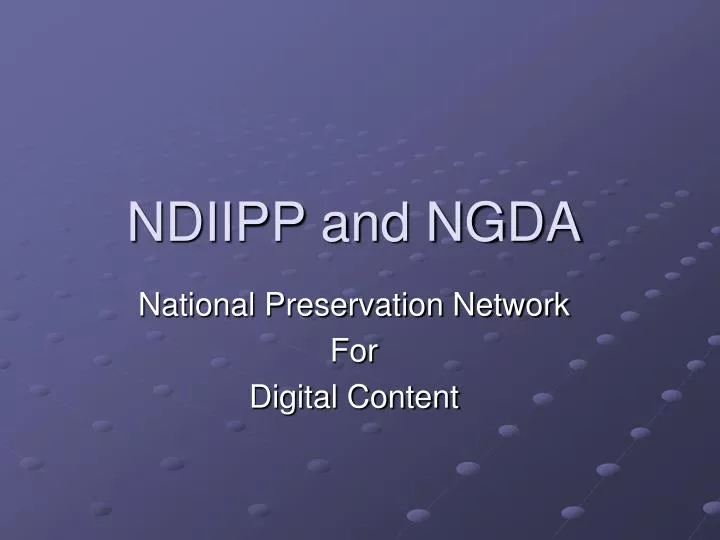 PPT - NDIIPP and NGDA PowerPoint Presentation, free download - ID:4429541