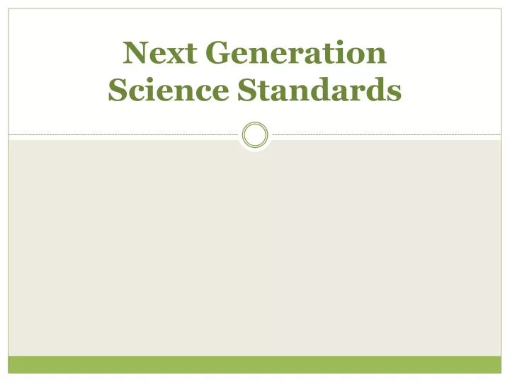 PPT - Next Generation Science Standards PowerPoint Presentation, free ...