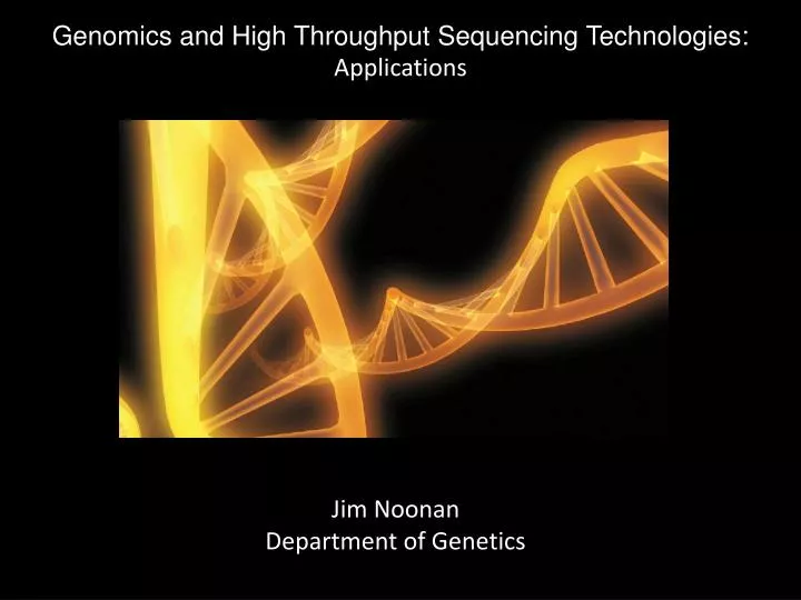 PPT - Genomics and High Throughput Sequencing Technologies ...