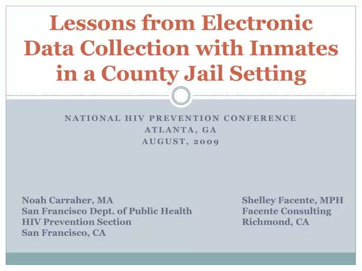 PPT - Lessons from Electronic Data Collection with Inmates in a County ...