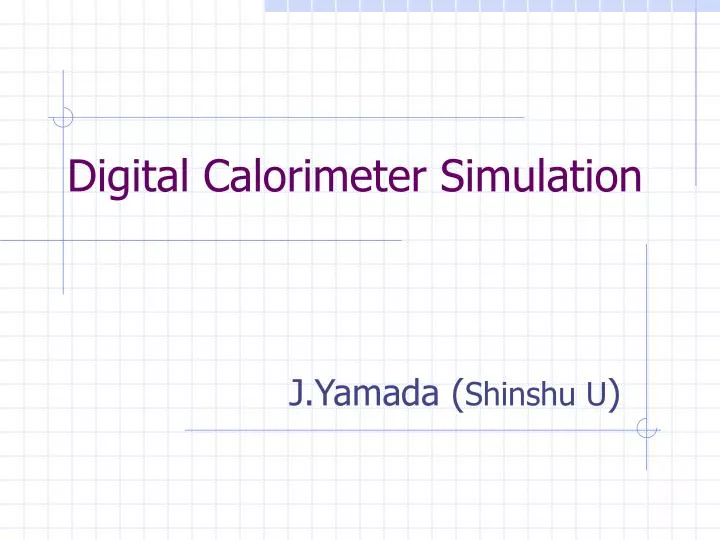 PPT - Digital Calorimeter Simulation PowerPoint Presentation, free ...