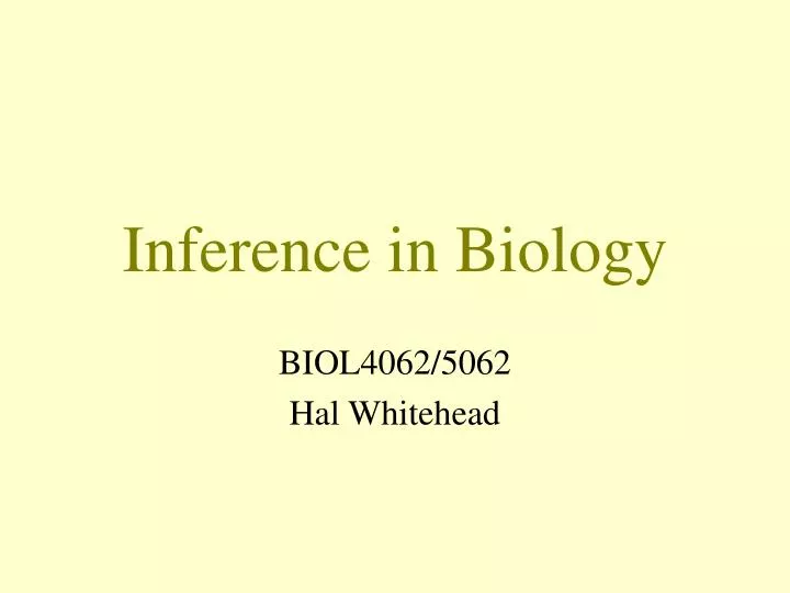 PPT - Inference in Biology PowerPoint Presentation, free download - ID ...
