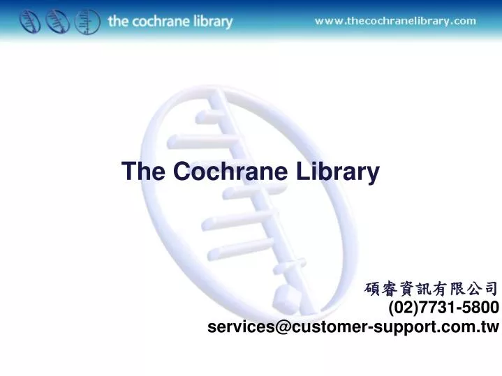 PPT - The Cochrane Library PowerPoint Presentation, free download - ID ...