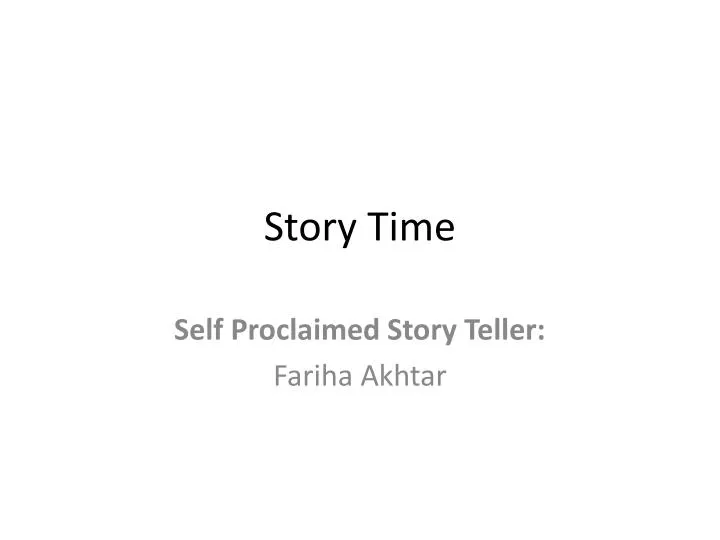 PPT - Story Time PowerPoint Presentation, free download - ID:4436333