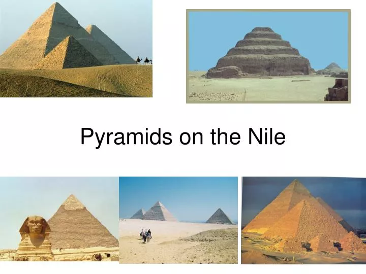 PPT - Pyramids on the Nile PowerPoint Presentation, free download - ID ...