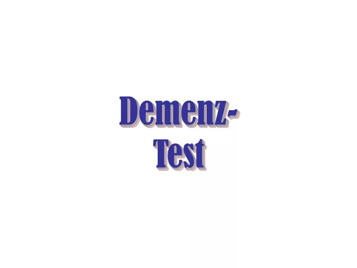 PPT - Demenz- Test PowerPoint Presentation, free download - ID:4438356