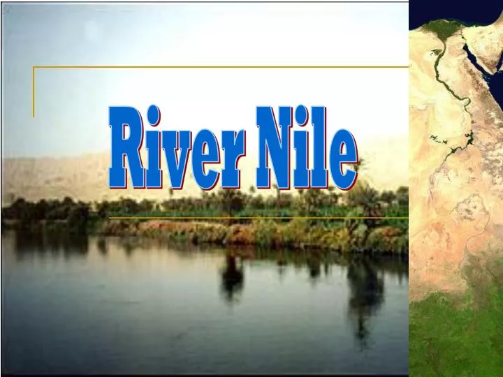 PPT - River Nile PowerPoint Presentation, free download - ID:4438917
