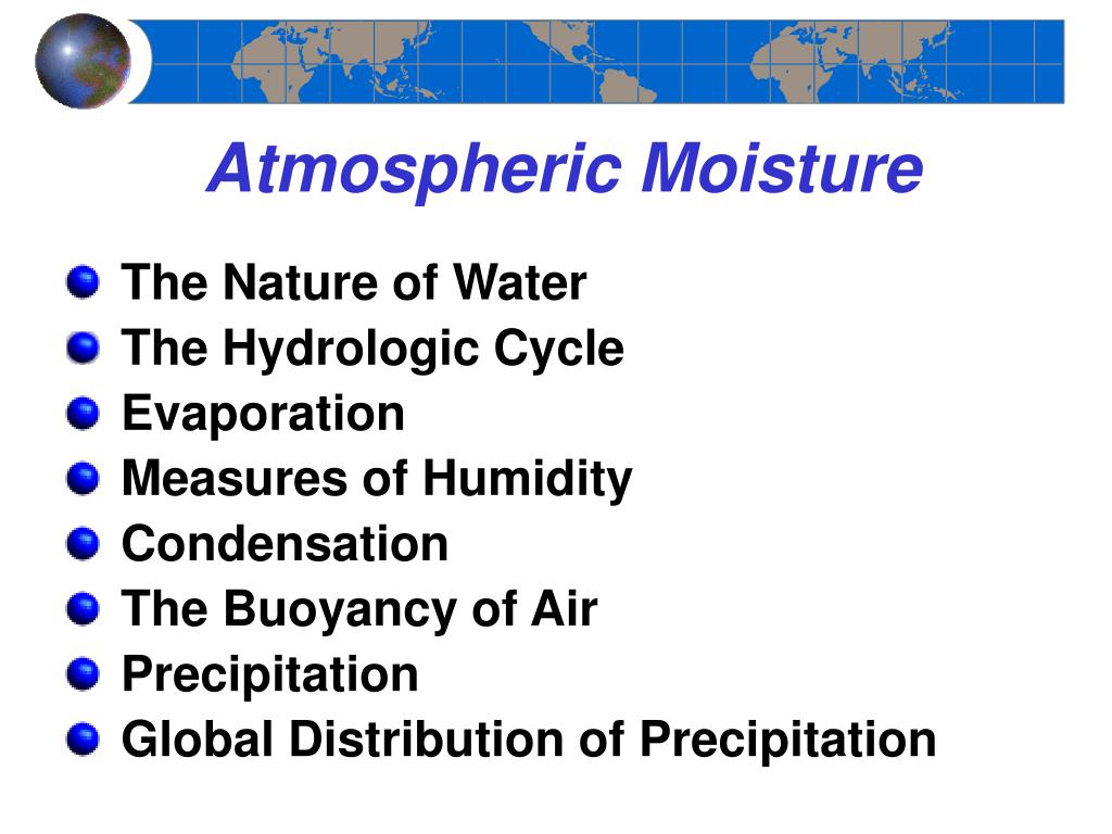 PPT - Chapter 6 Introduction to Atmospheric Moisture PowerPoint ... PPT - Chapter 6 Introduction to Atmospheric Moisture PowerPoint ...
