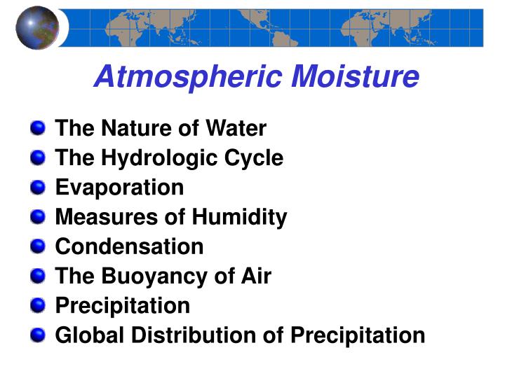 PPT - Chapter 6 Introduction to Atmospheric Moisture PowerPoint ...