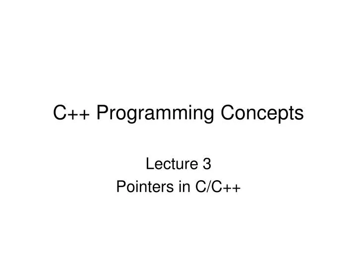 PPT - C++ Programming Concepts PowerPoint Presentation, free download - ID:4439016