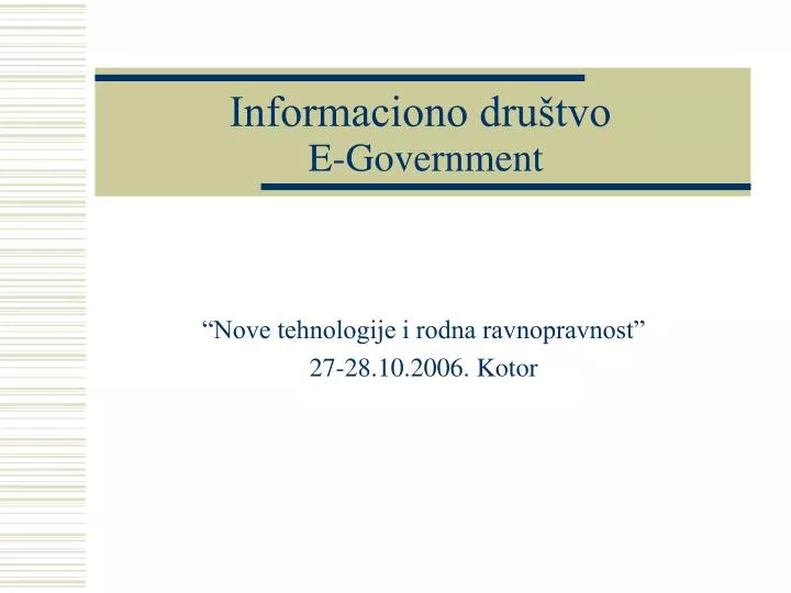 PPT - Informaciono društvo E-Government PowerPoint Presentation, free ...