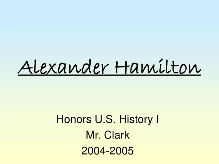 PPT - Alexander Hamilton PowerPoint Presentation, free download - ID ...