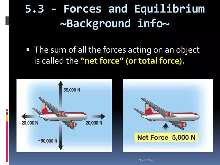 PPT - 5.3 - Forces and Equilibrium ~Background info~ PowerPoint ...