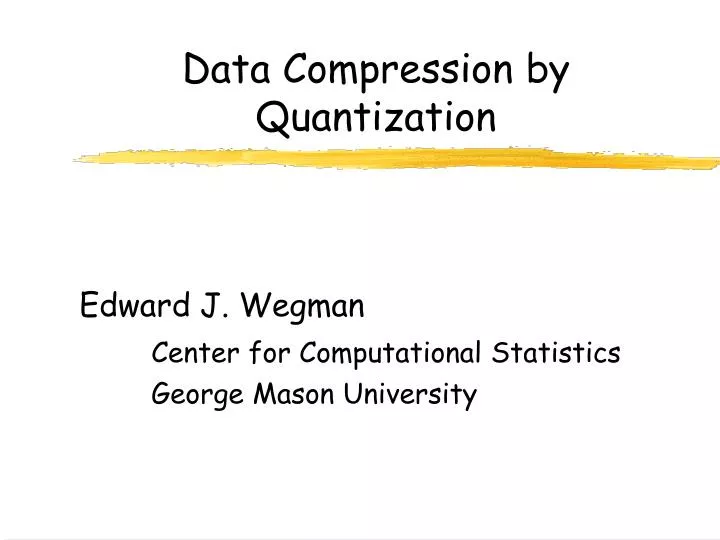 PPT - Data Compression by Quantization PowerPoint Presentation, free download - ID:4441061