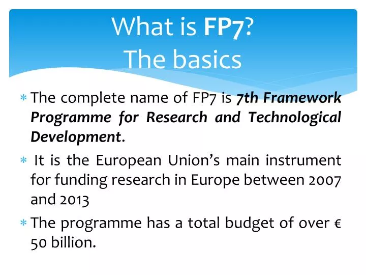PPT - What is FP7 ? The basics PowerPoint Presentation, free download - ID:4441269