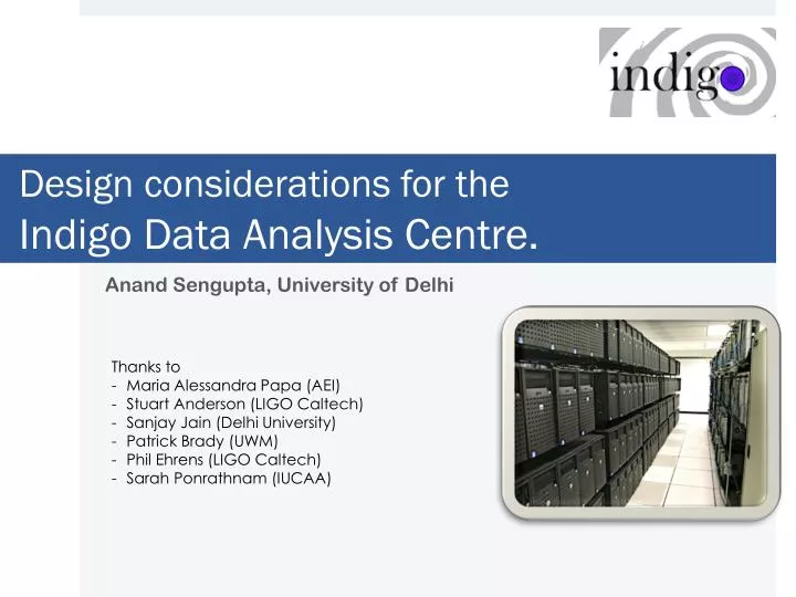 PPT - Design considerations for the Indigo Data Analysis Centre. PowerPoint Presentation - ID ...