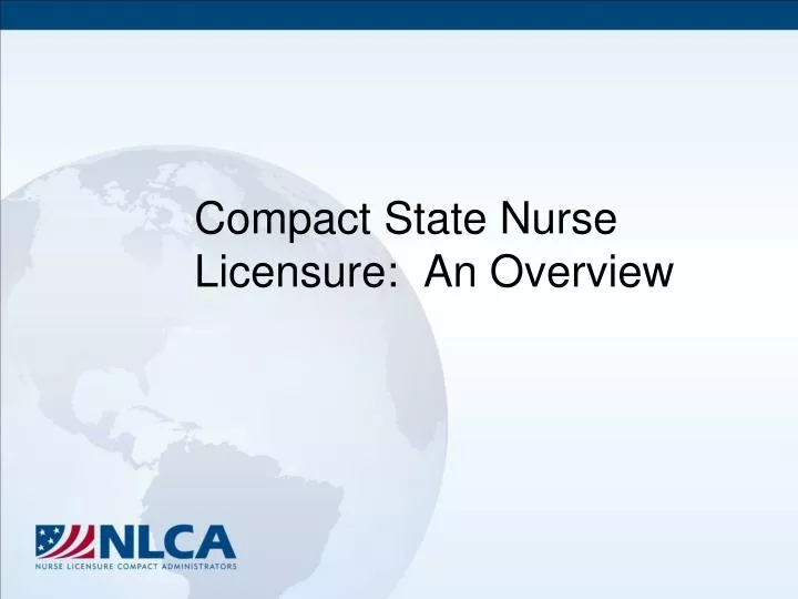 PPT - Compact State Nurse Licensure: An Overview PowerPoint ...