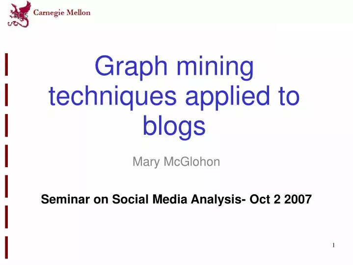 PPT - Graph mining techniques applied to blogs PowerPoint Presentation ...