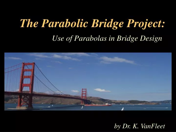 PPT - The Parabolic Bridge Project: PowerPoint Presentation, free ...