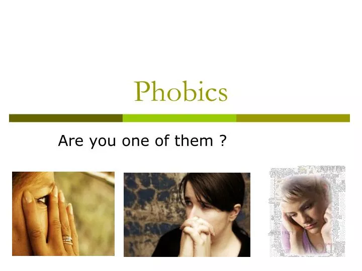 PPT - Phobics PowerPoint Presentation, free download - ID:4445534