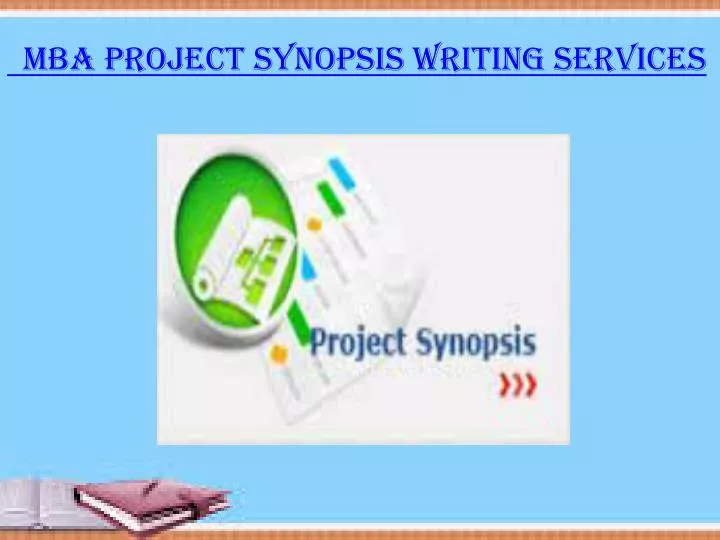 PPT - MBA Project Synopsis Writing Services PowerPoint Presentation ...