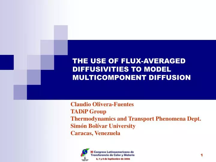 PPT - THE USE OF FLUX-AVERAGED DIFFUSIVITIES TO MODEL MULTICOMPONENT ...