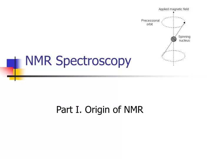 PPT - NMR Spectroscopy PowerPoint Presentation, free download - ID:4447029 PPT - NMR Spectroscopy PowerPoint Presentation, free download - ID:4447029