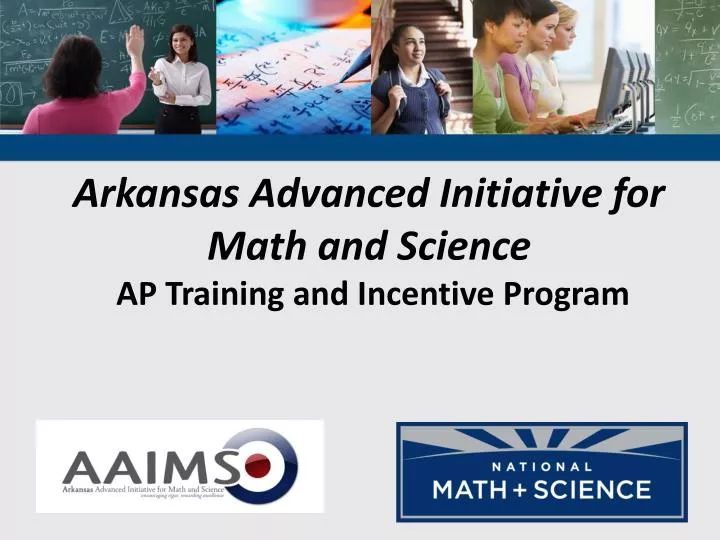 PPT - Arkansas Advanced Initiative for Math and Science AP Training and ...