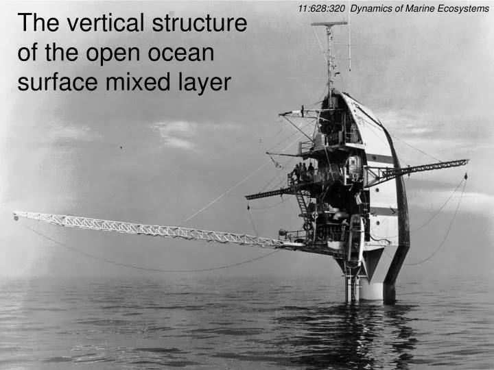 PPT - The vertical structure of the open ocean surface mixed layer ...