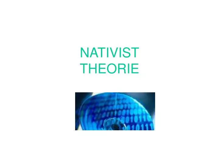 PPT - NATIVIST THEORIE PowerPoint Presentation, free download - ID:4449505