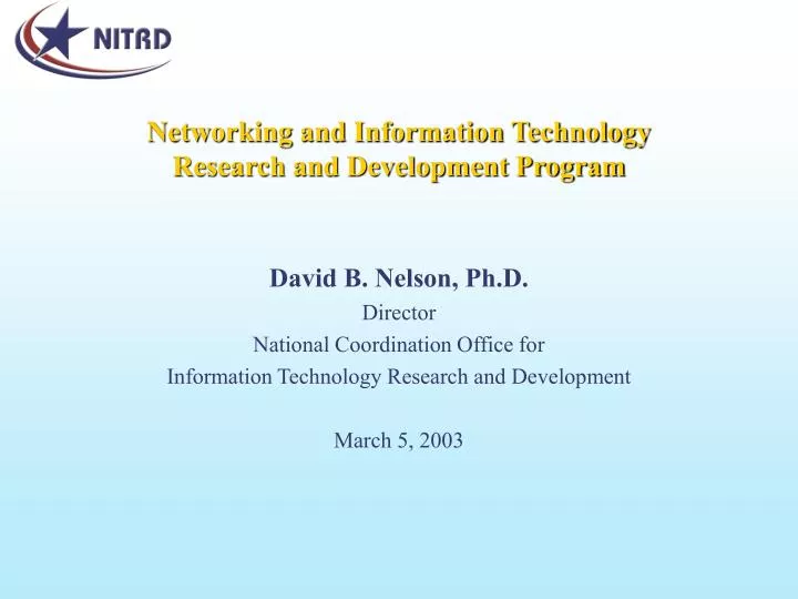 PPT - Networking and Information Technology Research and Development ...