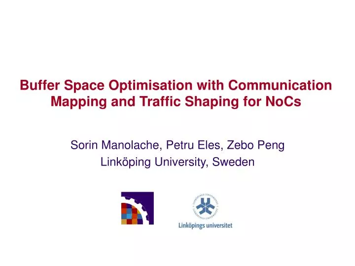 PPT - Buffer Space Optimisation with Communication Mapping and Traffic ...