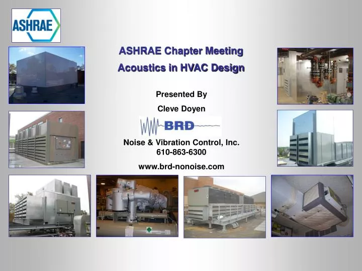 PPT - ASHRAE Chapter Meeting Acoustics in HVAC Design PowerPoint ...