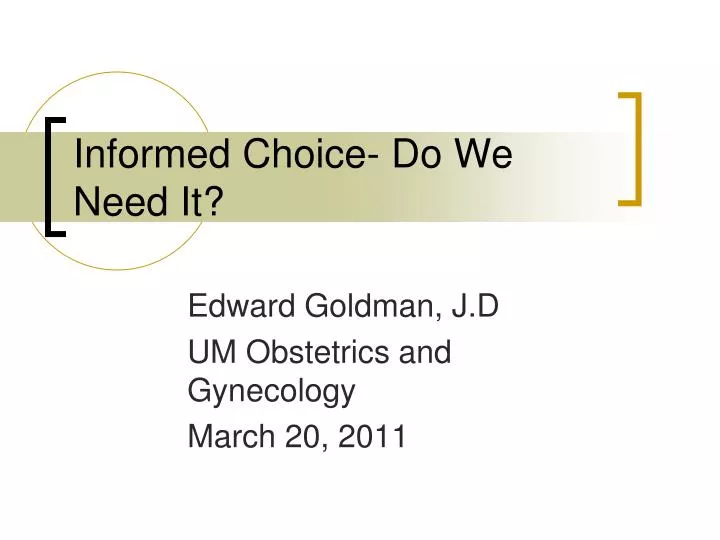 PPT - Informed Choice- Do We Need It? PowerPoint Presentation, free download - ID:4452032