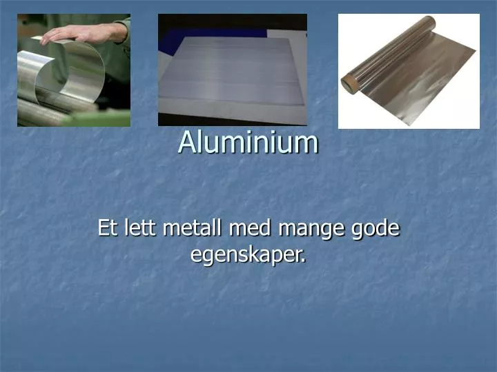 PPT - Aluminium PowerPoint Presentation, free download - ID:4452123