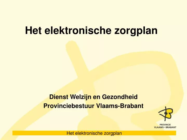 PPT - Het elektronische zorgplan PowerPoint Presentation, free download ...
