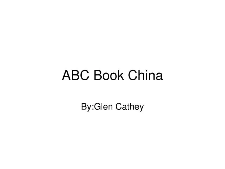 PPT - ABC Book China PowerPoint Presentation, free download - ID:4453307