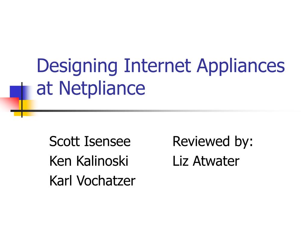 PPT - Designing Internet Appliances at Netpliance PowerPoint ...