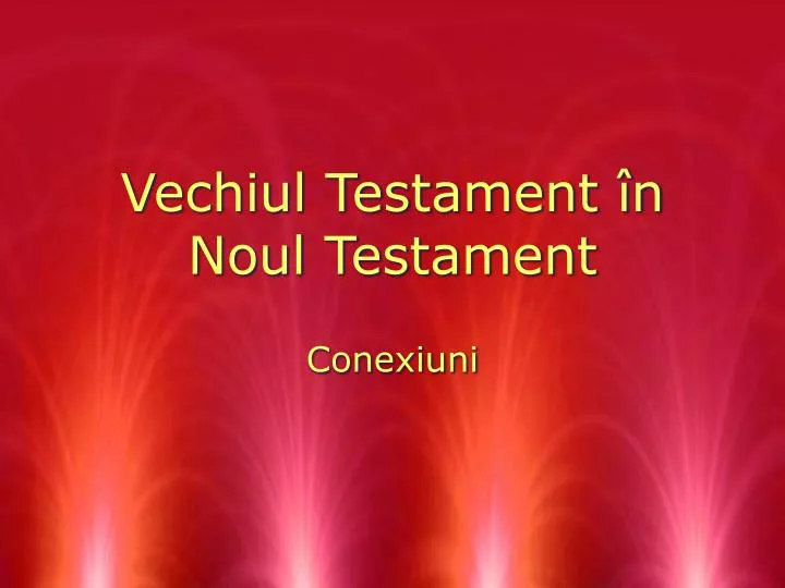 PPT - Vechiul Testament în Noul Testament PowerPoint Presentation, free ...