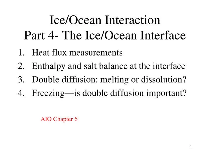 PPT - Ice/Ocean Interaction Part 4- The Ice/Ocean Interface PowerPoint ...