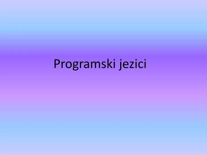 PPT - Programski jezici PowerPoint Presentation, free download - ID:4456435