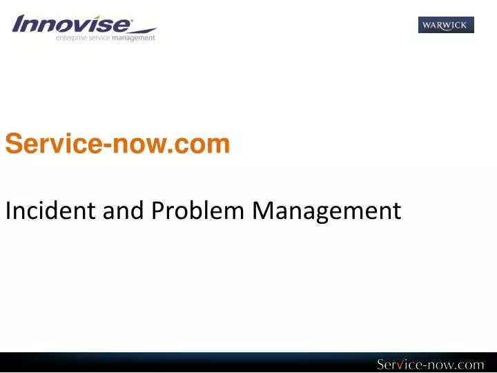 PPT - Service-now Incident and Problem Management PowerPoint ...