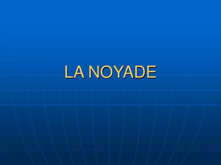 PPT - LA NOYADE PowerPoint Presentation, free download - ID:4456605