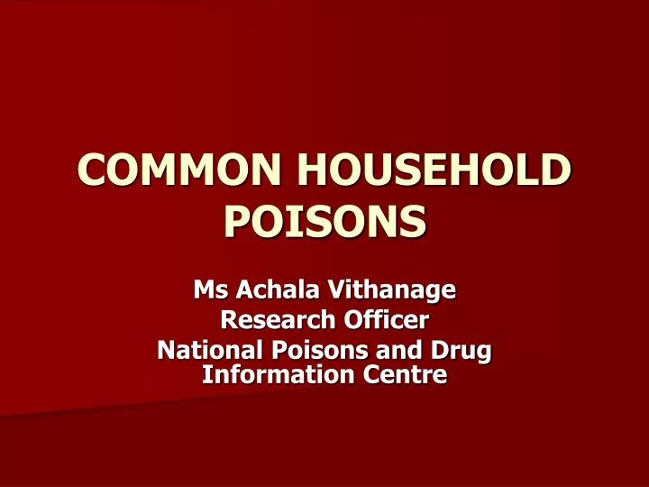 PPT - COMMON HOUSEHOLD POISONS PowerPoint Presentation, free download ...