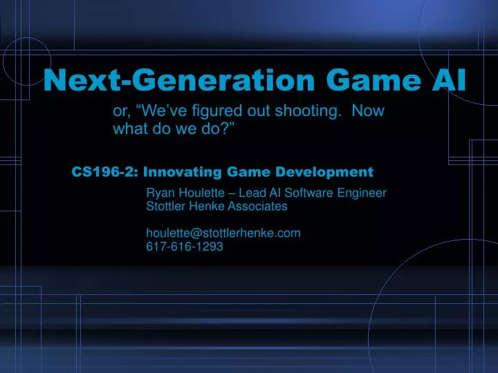PPT - Next-Generation Game AI PowerPoint Presentation, free download ...