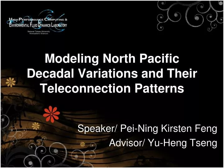 PPT - Modeling North Pacific Decadal Variations and Their ...